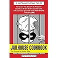 Jailhouse Cookbook: The Prisoner's Recipe Bible: Cuisine, Artie ...