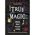 True Magic: Spells That Really Work: Mickaharic, Draja, Illes, Judika ...