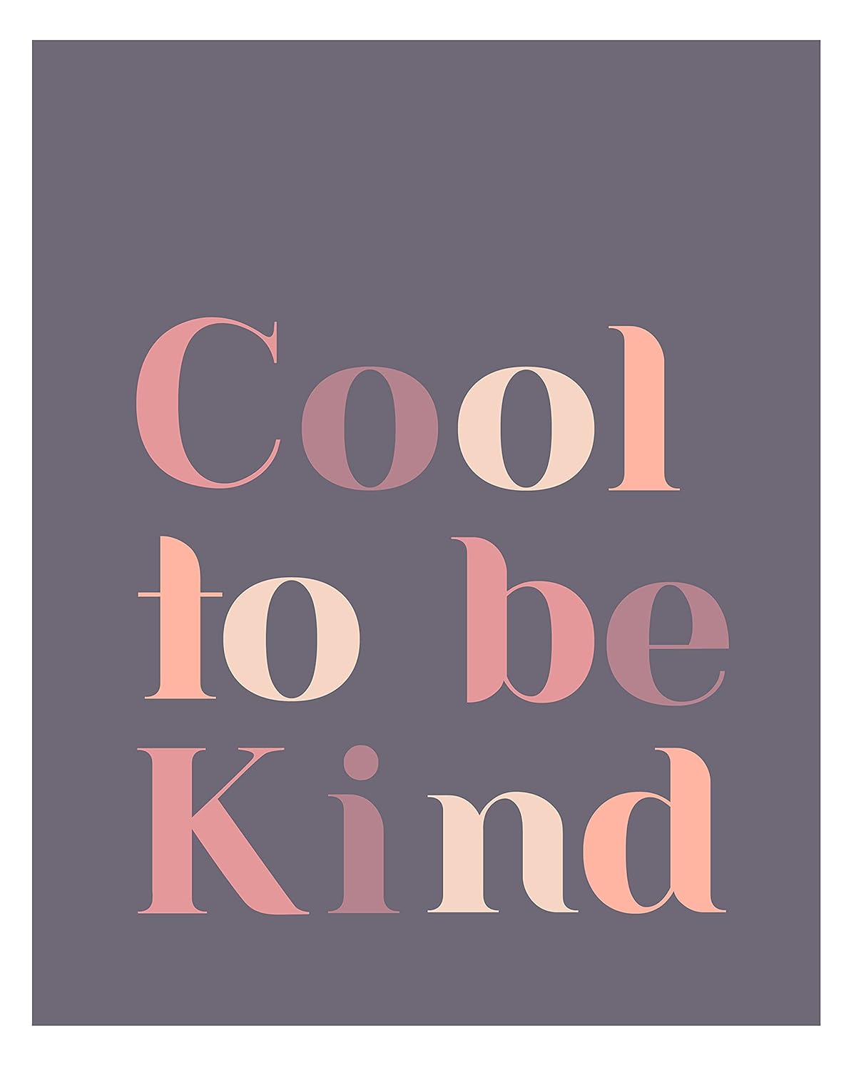 Amazon.com: Cool To Be Kind Inspirational, Positive Wall Art Print ...