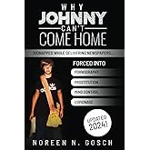 Amazon.com: Why Johnny Can't Come Home: 9780970519504: Gosch, Noreen N ...