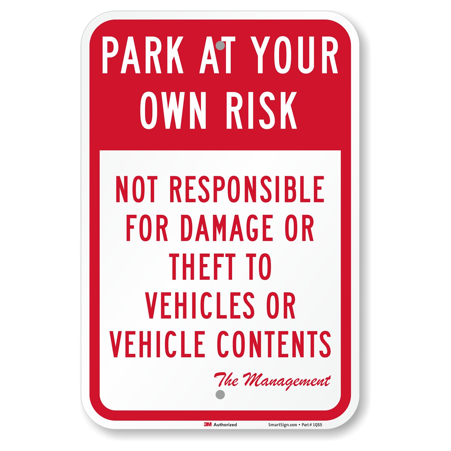 SmartSign 18 x 12 inch “Park At Your Own Risk, Not Responsible For ...