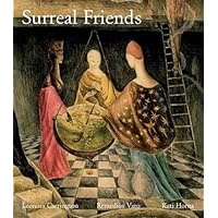 Surreal Friends: Leonora Carrington, Remedios Varo and Kati Horna: Raay ...