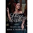 Three Wishes (River of Time: California): Bergren, Lisa T ...