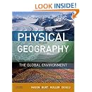 Physical Geography: The Global Environment: Joseph Mason, Jason Burt ...