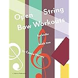 Amazon.com: Open String Bow Workouts for Violin, Book One ...