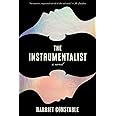 Amazon.com: The Instrumentalist: 9781668035825: Constable, Harriet: Books