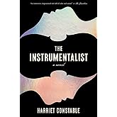 The Instrumentalist: A Novel: Constable, Harriet: 9781443472012: Amazon ...