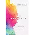 Emboldened: A Vision for Empowering Women in Ministry: Leach, Tara Beth ...