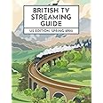 British TV Streaming Guide: US Edition, Spring 2022: Hutson, Stefanie ...