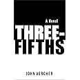Amazon.com: Three-Fifths: 9781947993679: Vercher, John: Books