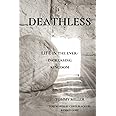 Amazon.com: Deathless: Life in the Ever-Increasing Kingdom ...