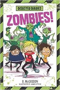 Disaster Diaries: Zombies!: R. McGeddon, Jamie Littler: 9781250090843 ...