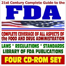21st Century Complete Guide to the Food and Drug Administration (FDA ...