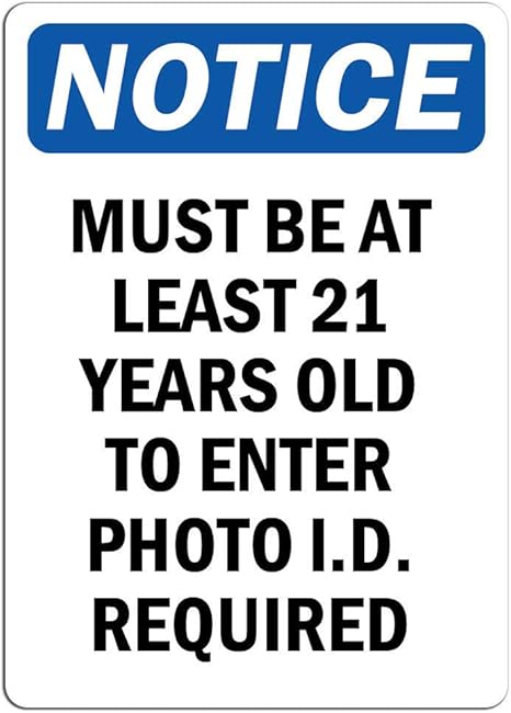 Amazon.com : Notice - Must Be at Least 21 Years Old to Enter Photo Sign ...