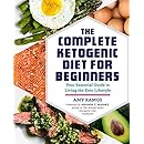 Amazon.com: The Complete Ketogenic Diet for Beginners: Your Essential Guide to Living the Keto ...