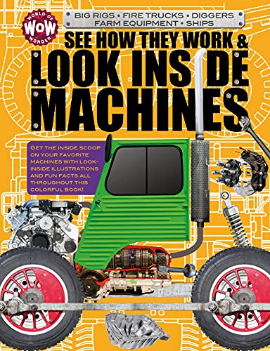See How They Work Look Inside Machines Farm Equipment Fire Trucks