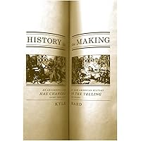 History in the Making: An Absorbing Look at How American History Has ...