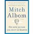 The Next Person You Meet in Heaven: The... by Albom, Mitch