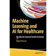 Machine Learning and AI for Healthcare: Panesar, Arjun: 9781484237984 ...