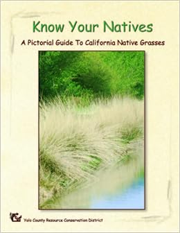 Know your natives: A pictorial guide to California native grasses ...