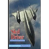 Sled Driver : Flying the World's Fastest Jet: Shul, Brian ...