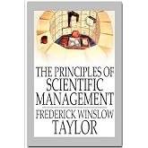 The Principles of Scientific Management: Taylor, Frederick Winslow ...