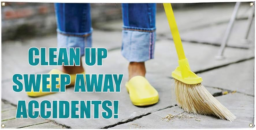 Amazon.com : Vinyl Banner Multiple Sizes Clean up Sweep Away Accidents ...