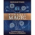 Amazon.com: Kinesic Magic: Channeling Energy with Postures & Gestures ...