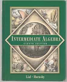 Intermediate Algebra: Margaret L. Lial, E. John Hornsby: 9780201799507 ...