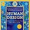 Human Design: Discover the Person You Were Born to Be: Amazon.co.uk ...