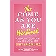 The Come as You Are Workbook: A Practical Guide to the Science of Sex ...