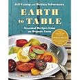 Earth to Table: Seasonal Recipes from an Organic Farm: Crump, Jeff ...
