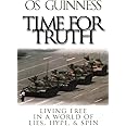 Time For Truth: Os Guinness: 9780801064036: Amazon.com: Books
