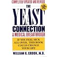 The Yeast Connection: A Medical Breakthrough: Crook, William G ...