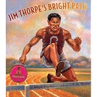 Jim Thorpe's Bright Path: Joseph Bruchac, S. D. Nelson: 9781600603402 ...