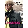 Amazon.com: Crackhead II: A Novel: 9781451661750: Lennox, Lisa: Books