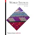 World Textiles: A Concise History (World of Art): Schoeser, Mary ...