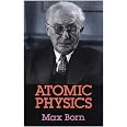 Atomic Physics: 8th Edition (Dover Books on Physics): Born, Max ...
