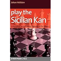 Play the Sicilian Kan: A Dynamic And Flexible Repertoire For Black ...