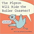 The Pigeon Will Ride the Roller Coaster: 9781454949145: Amazon.com: Books
