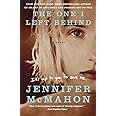 Amazon.com: The One I Left Behind: A Novel: 9780062122551: McMahon ...