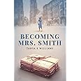 Amazon.com: Becoming Mrs. Smith: 9781775070603: Williams, Tanya E: Books