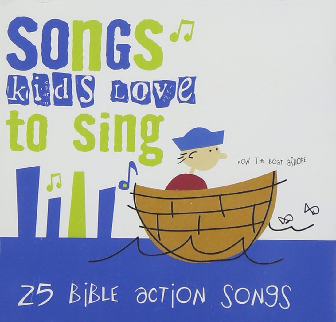 Songs Kids Love To Sing: 25 Bible A - Amazon.co.uk