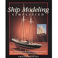 Ship Modeling Simplified: Tips and Techniques for Model Construction ...