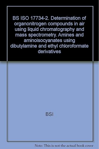 BS ISO 17734-2. Determination of organonitrogen compounds in air using ...