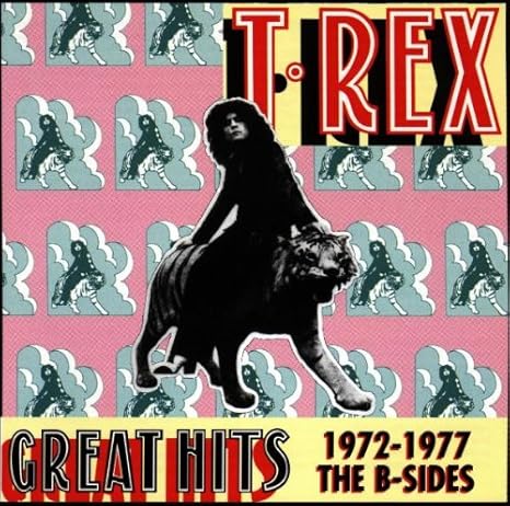 Bolan, Marc, T-Rex - Great Hits 1972-77 2: B-Sides - Amazon.com Music