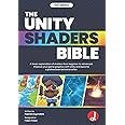 The Unity Shaders Bible: A linear explanation of shaders from beginner ...