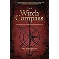 The Witch Compass: Working with the Winds in Traditional Witchcraft ...