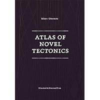 Atlas of Novel Tectonics: Reiser, Jesse: 9781568985541: Amazon.com: Books
