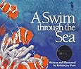 A Swim Through the Sea: Pratt-Serafini, Kristin Joy: 9781883220044 ...
